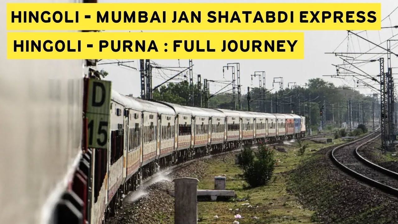 हिंगोली मुंबई | Hingoli Mumbai Jan Shatabdi Express | Full Journey ...