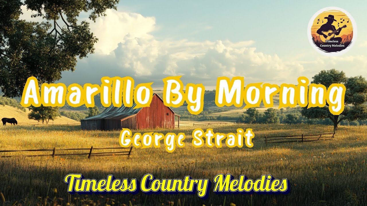 Amarillo By Morning - George Strait ( Lyrics/Letra ) - YouTube