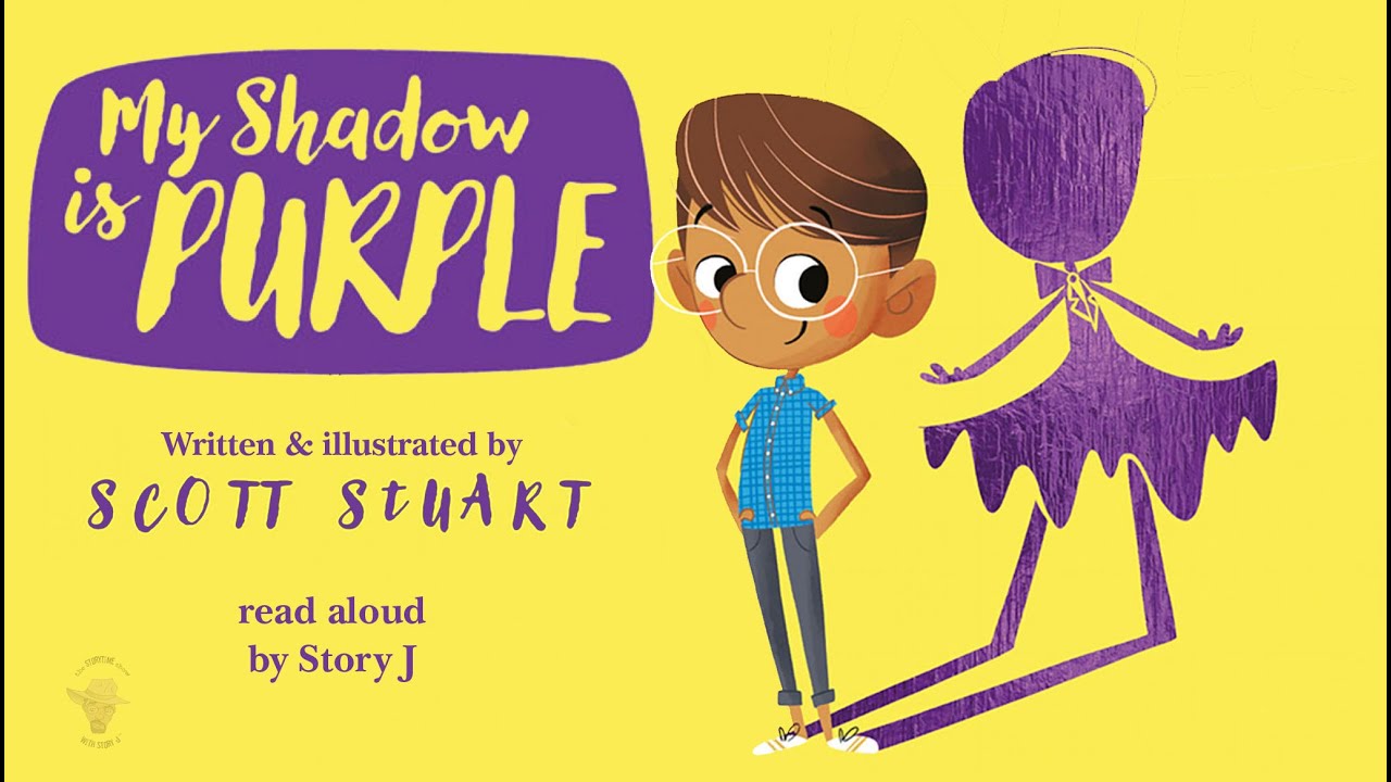 MY SHADOW IS PURPLE By Scott Stuart | Read Aloud - YouTube