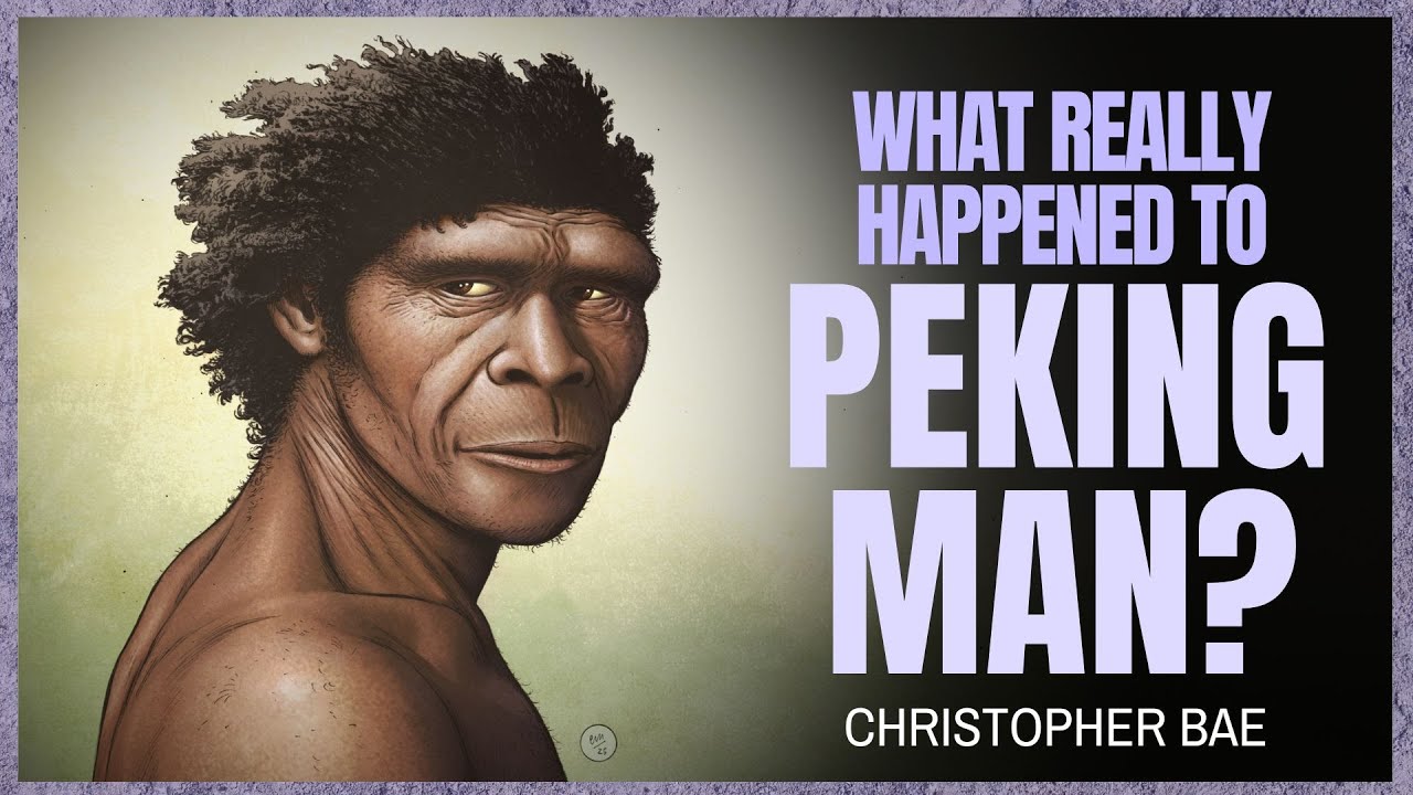 What Really Happened to PEKING MAN? ~ with CHRISTOPHER BAE - YouTube