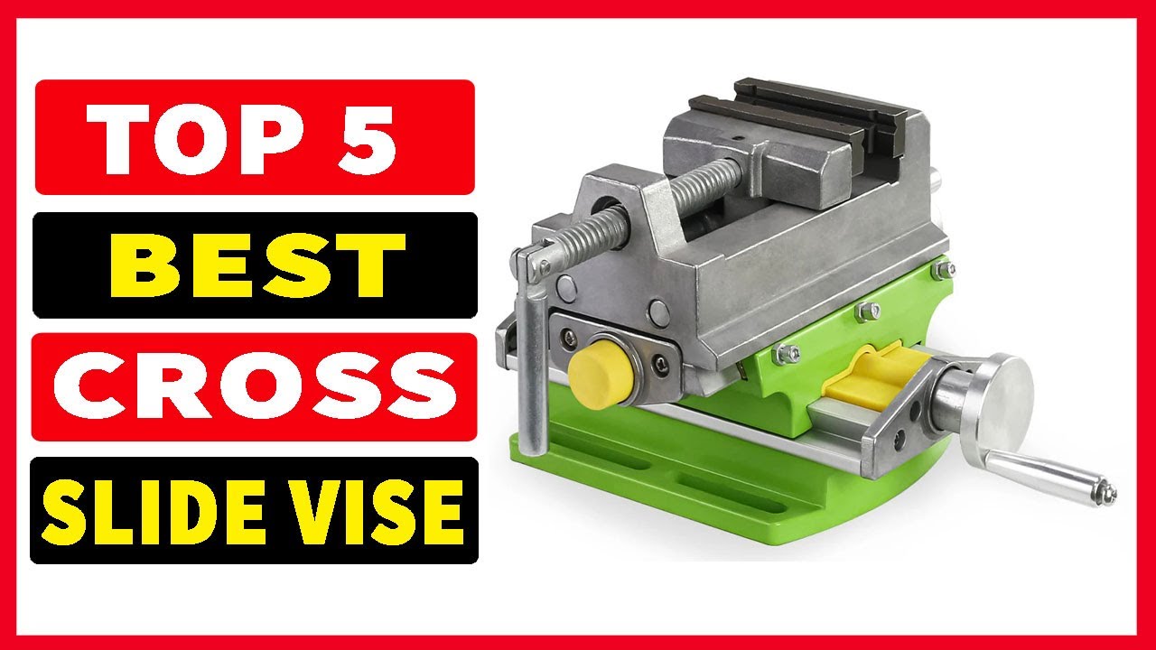 Top 5 Best Cross Slide Vise in 2024 - YouTube