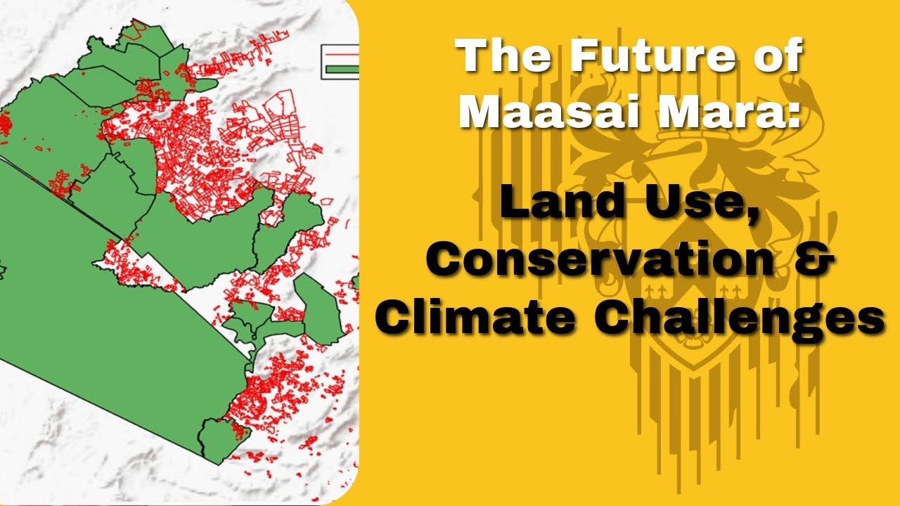 The Future of Maasai Mara: Land Use, Conservation & Climate Challenges ...