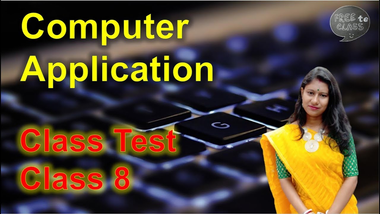 Computer Application Class Test - Class 8 | WBBSE | ICT - YouTube