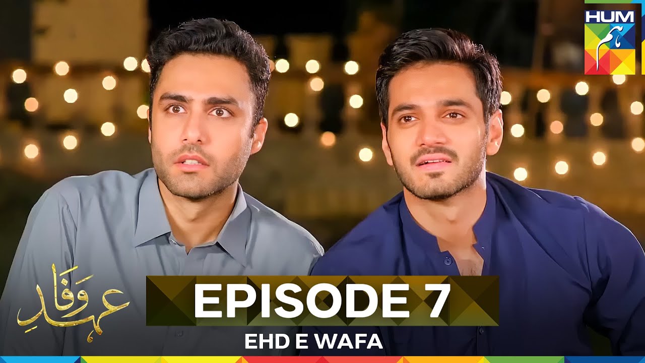 Ehd e Wafa Episode 7 | Long Version - YouTube