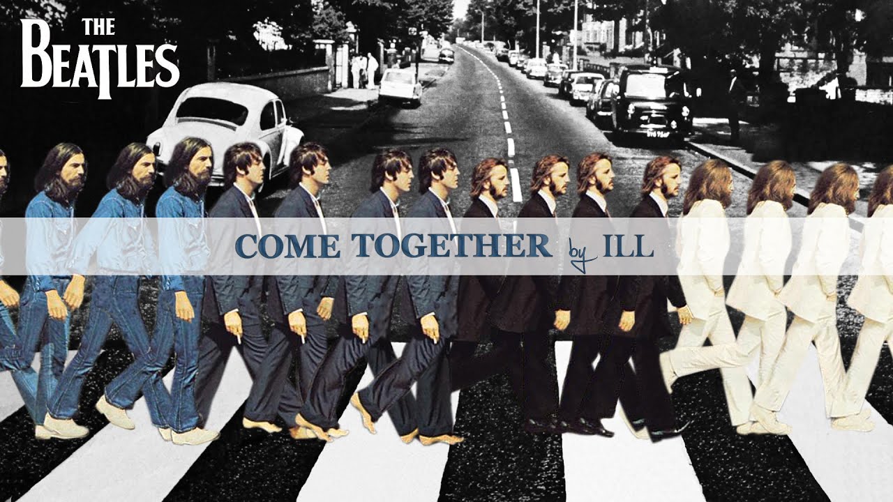 COME TOGETHER by ILL (The Beatles - with lyrics) - YouTube