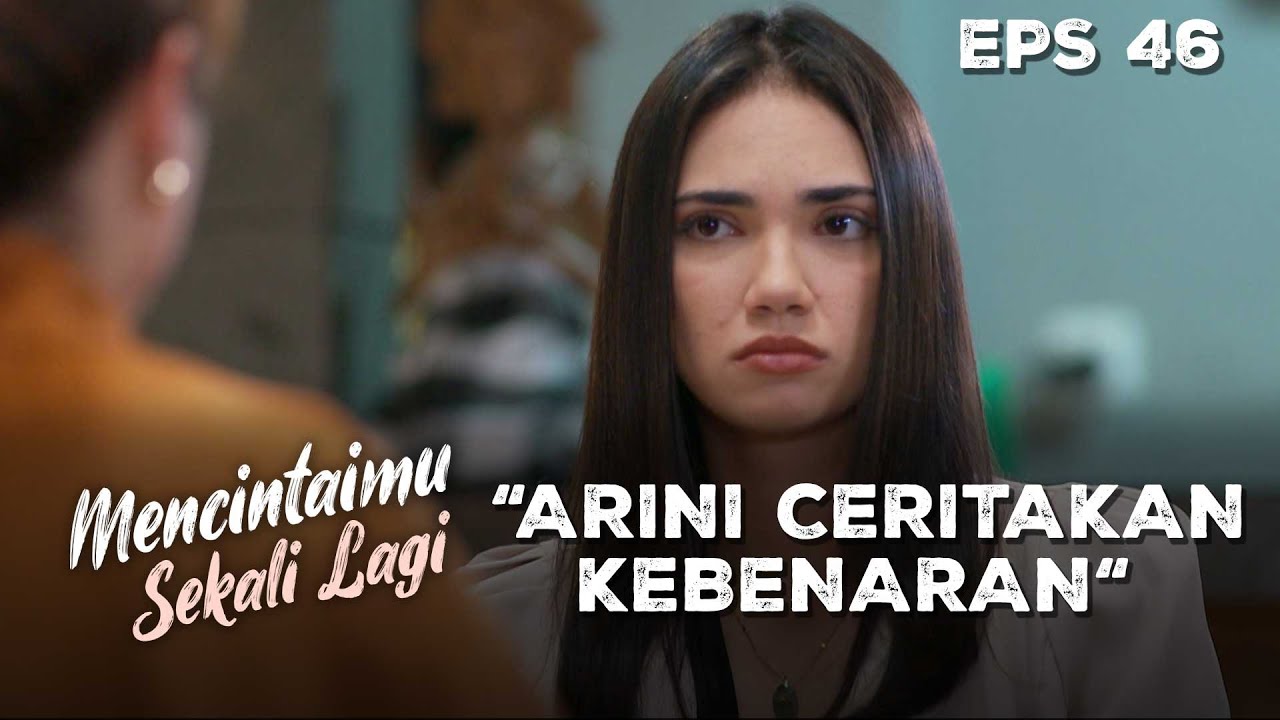Arini Tidak Dapat Menahan Kesedihannya Sendiri - MENCINTAIMU SEKALI LAGI | Eps 46 Part 3 - YouTube
