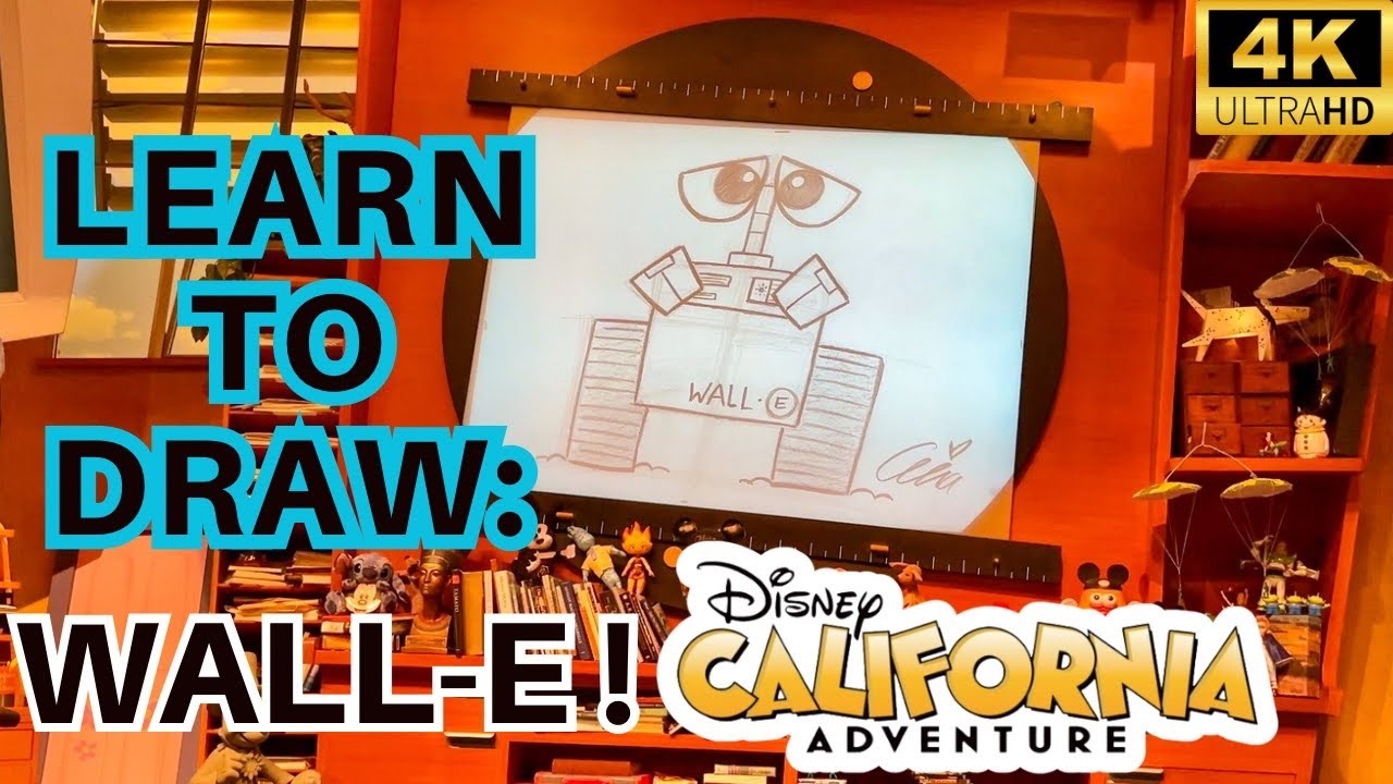 Disney California Adventure Animation Academy- Learn to Draw Wall-E at ...