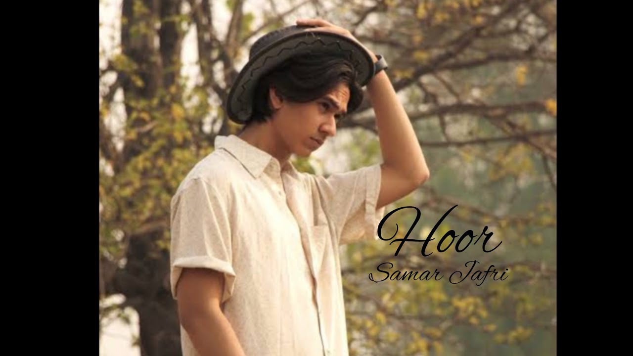 Hoor - Samar Jafri (lyrics) | hoor jaisi wo dikhti | @Samar_Jafri - YouTube