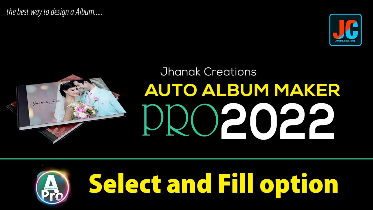 Select and fill |JC Auto Album maker Pro | automatic album designing ...