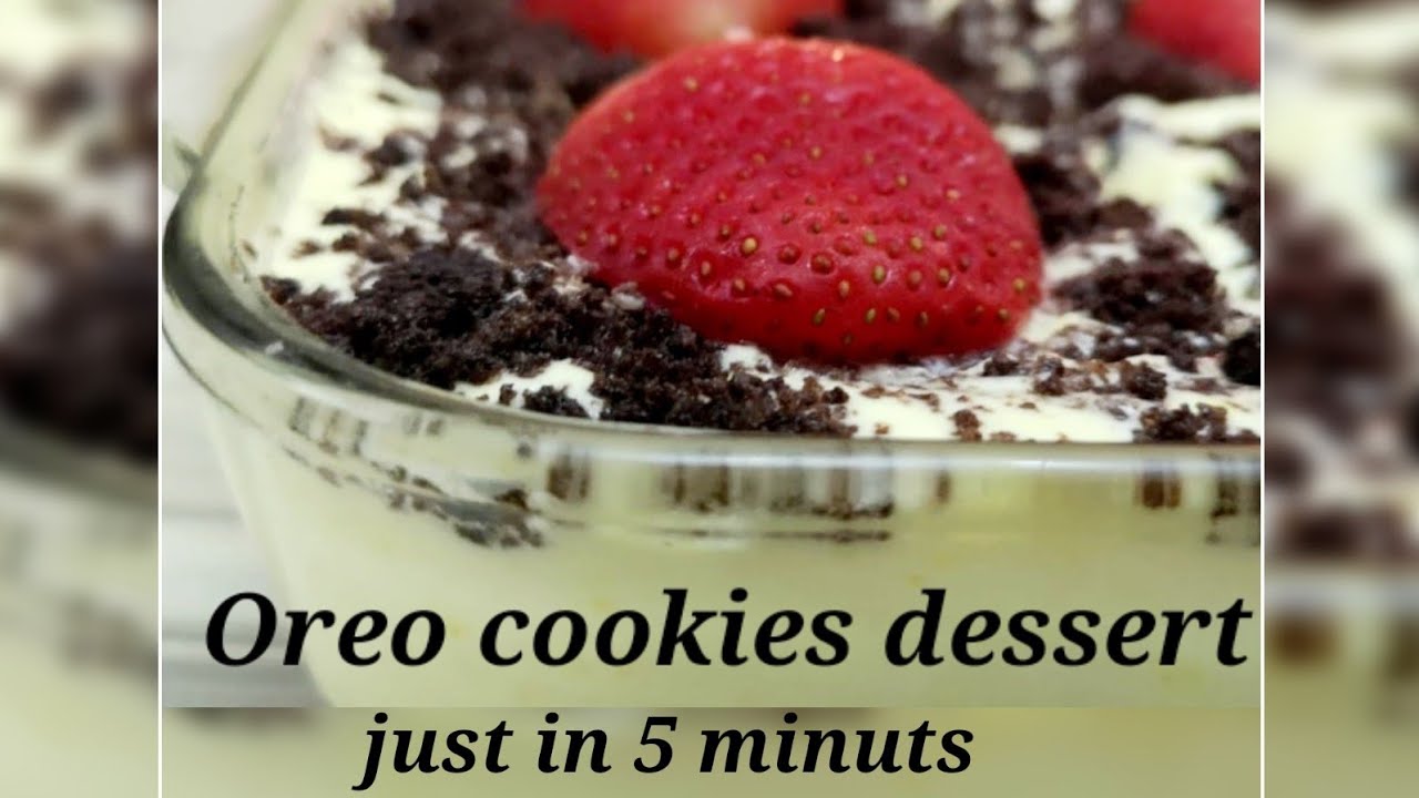 Oreo cookies dessert just in 5 minutes |No Bake|incredibly delicious ...