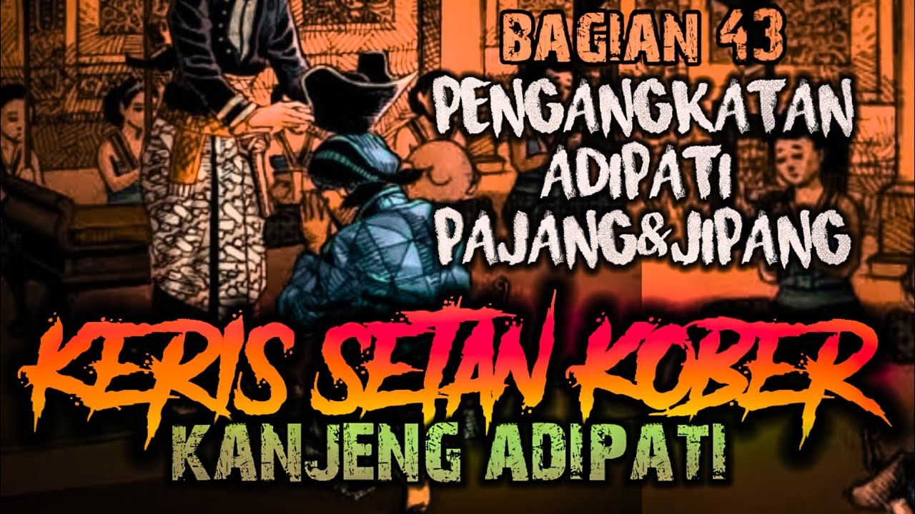 KERIS SETAN KOBER || Adipati HADIWIJAYA (43) - YouTube