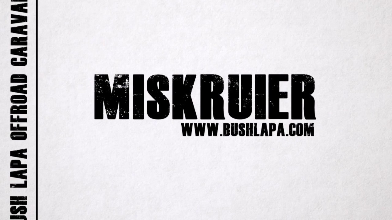 BUSH LAPA OFFROAD CARAVANS - MISKRUIER - YouTube