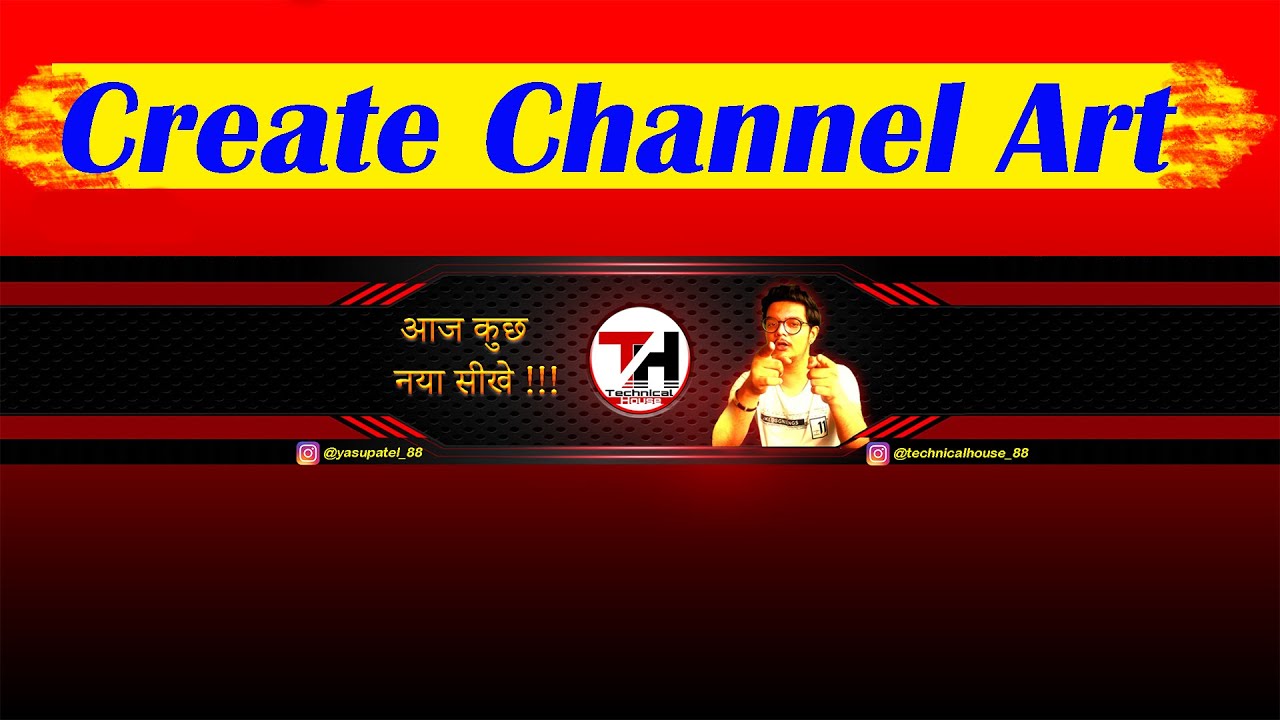 How to make Channel Art || Yash Patel || Technical House - YouTube