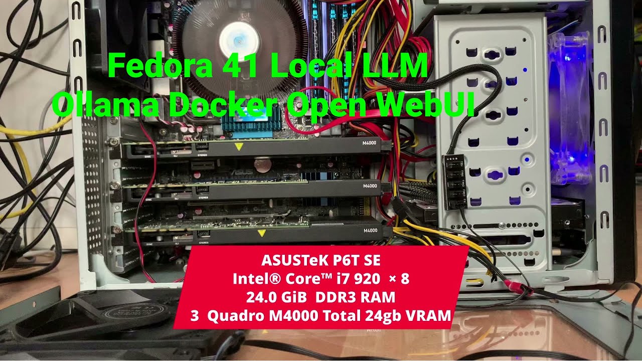Fedora 41 Local LLM AI Ollama Docker Open WebUI 3 Nvidia Quadro M4000 ...