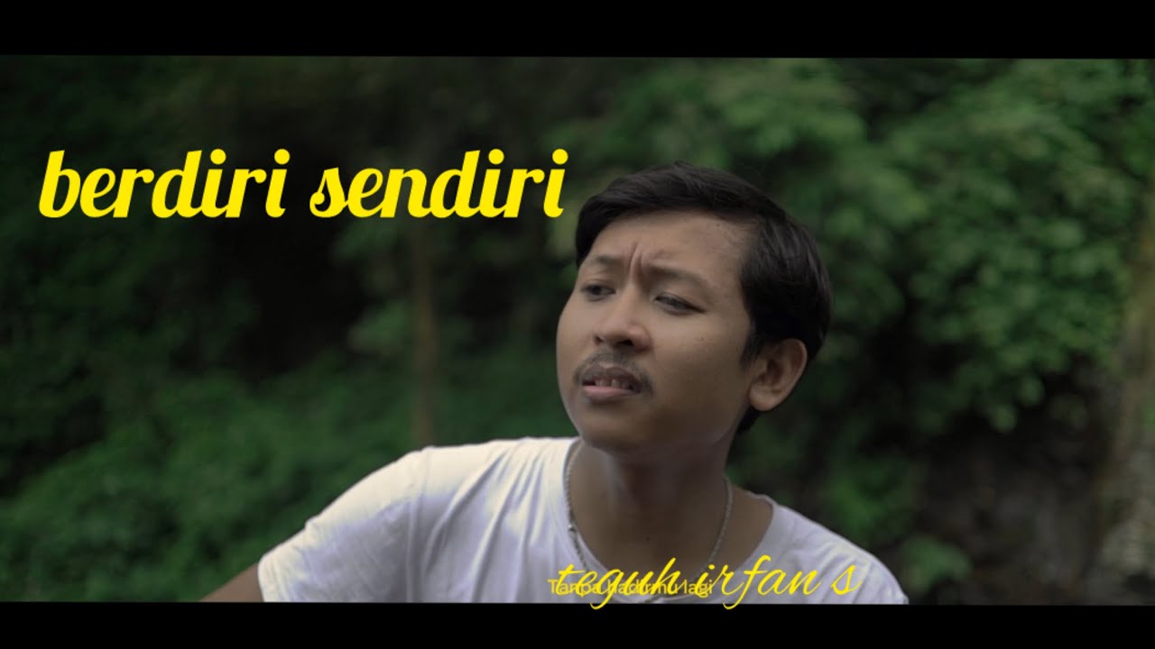 Teguh irfan s - Berdiri sendiri ( official lyrics video ) - YouTube