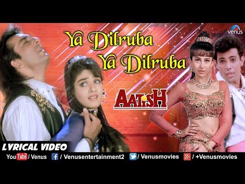 Ya Dilruba Ya Dilruba- LYRICAL VIDEO|Sanjay, Raveena, Karishma & Atul|Aatish |90's Song