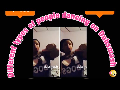 Different types of people dancing on Dubsmash😂 - YouTube