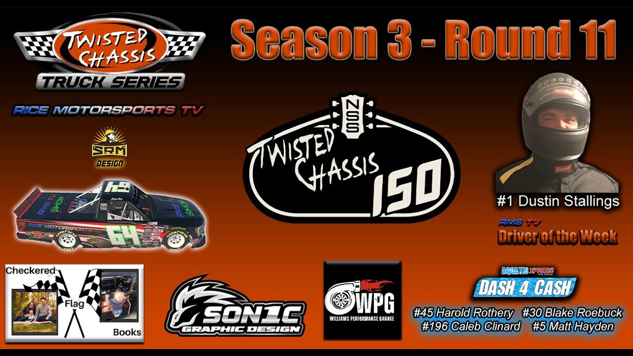 Twisted Chassis Truck Series Season 3 Round 11: The Twisted Chassis 150 ...