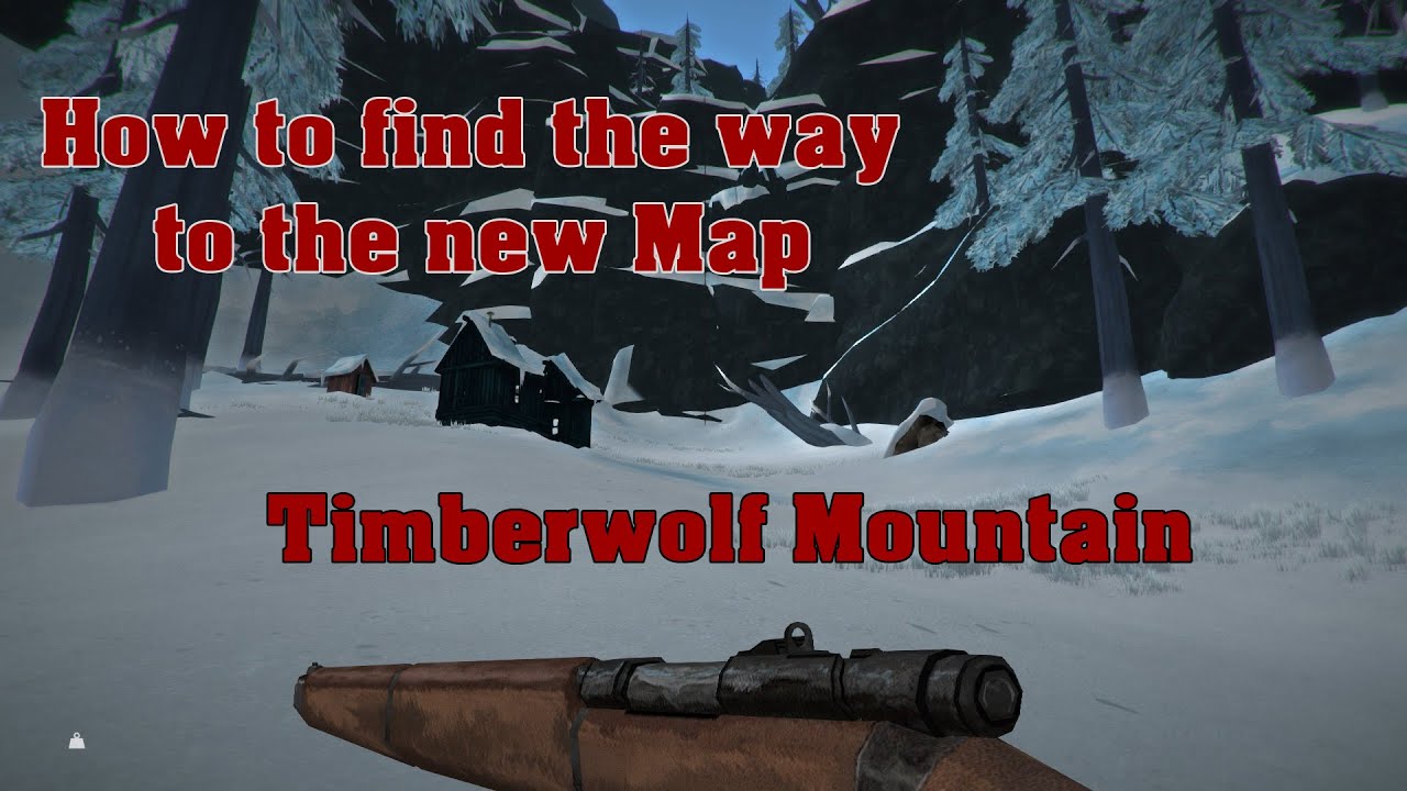 Guide: How to find the way to Timberwolf Mountain - The Long Dark V.298 ...