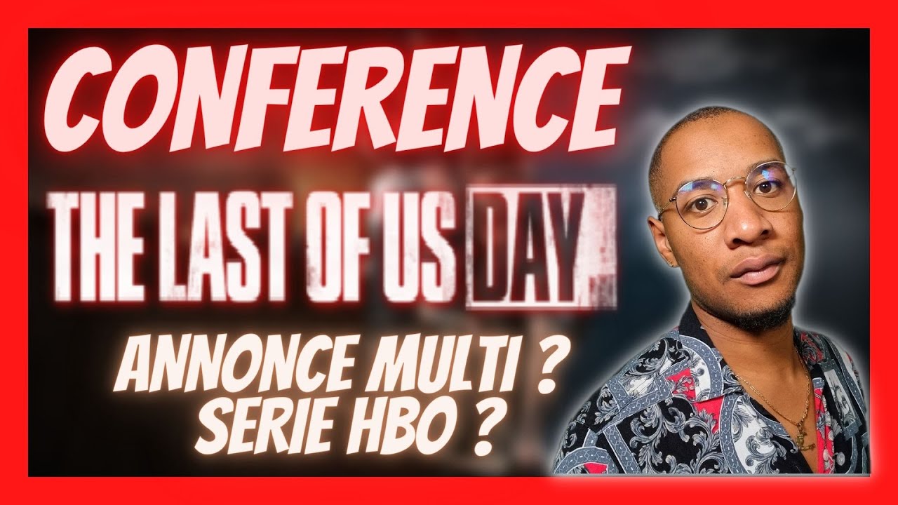 🔴 CONFERENCE THE LAST OF US DAY ! 🧟 ANNONCES ! ATTENTES ! SURPRISE ?! 🤩 ...