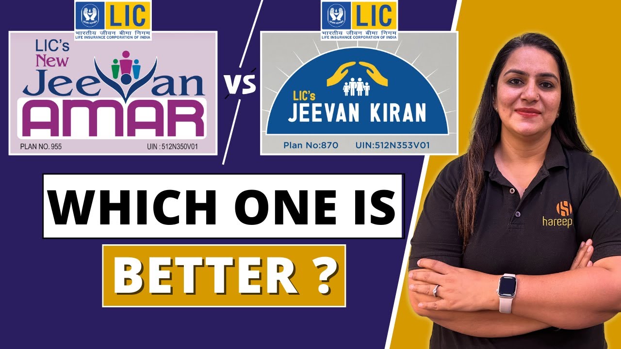 LIC New Jeevan Amar Plan No. 955 VS Jeevan Kiran Plan No. 870 | COMPARISON | Gurleen Kaur Tikku ...