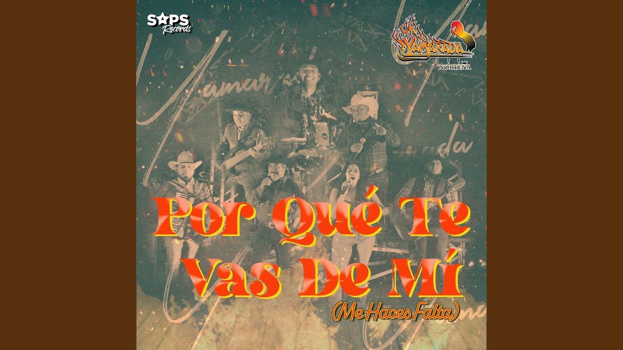 Por Qué Te Vas De Mí (Me Haces Falta) - YouTube