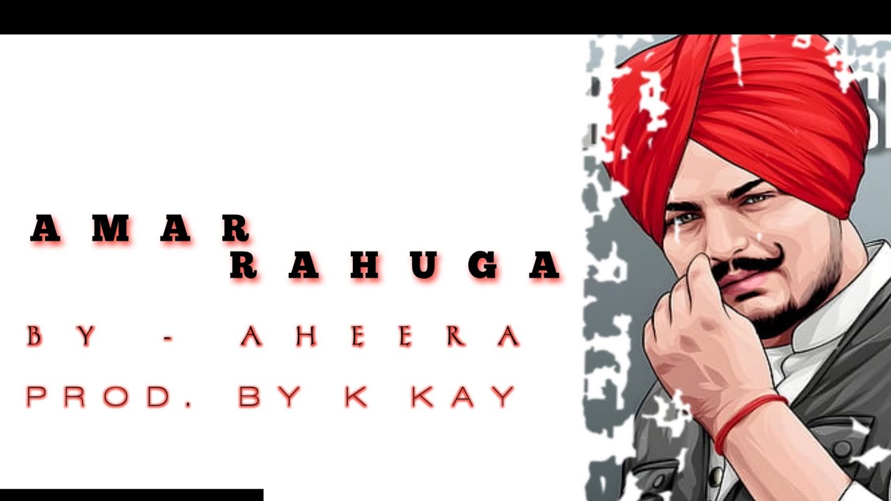 AMAR RAHUGA — AHEERA | TRIBUTE TO SIDHU MOOSEWALA | PROD. BY K KAY ...