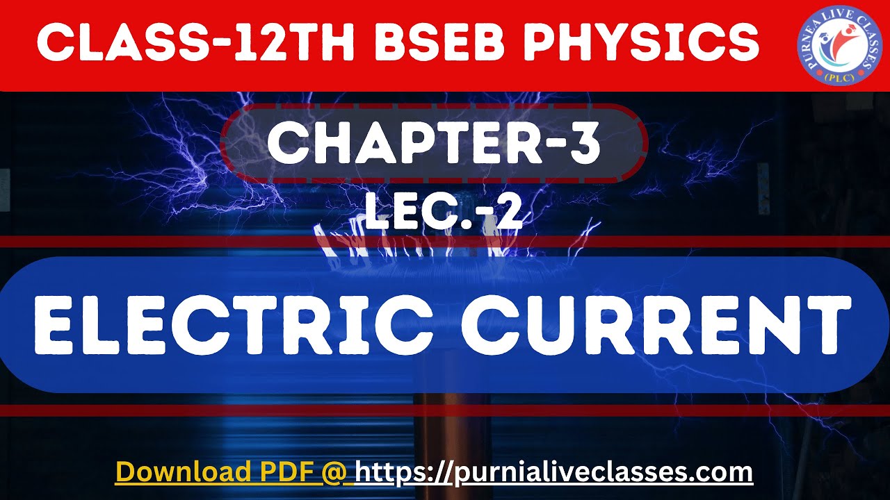 CLASS-12th | PHYSICS | CHAPTER-3 | ELECTRIC CURRENT | ELECTRIC CURRENT & DRIFT VELOCITY ...