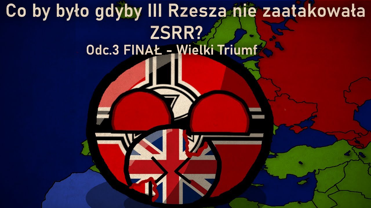 Co by było gdyby III Rzesza nie zaatakowała ZSRR? FINAŁ Odc.3 - Wielki ...