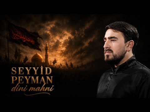 Seyyid Peyman - Her Ne Varimdi Feda Olsun Huseyne I Yeni Yigma Dini Mahnilar 2026 I 
