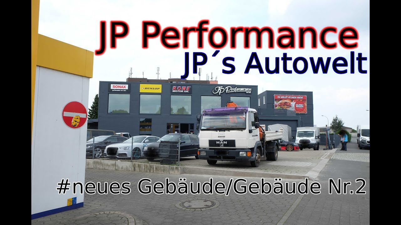 JP Performance JP´s Autowelt/neues Gebäude JNSPTRS-VIBE - YouTube
