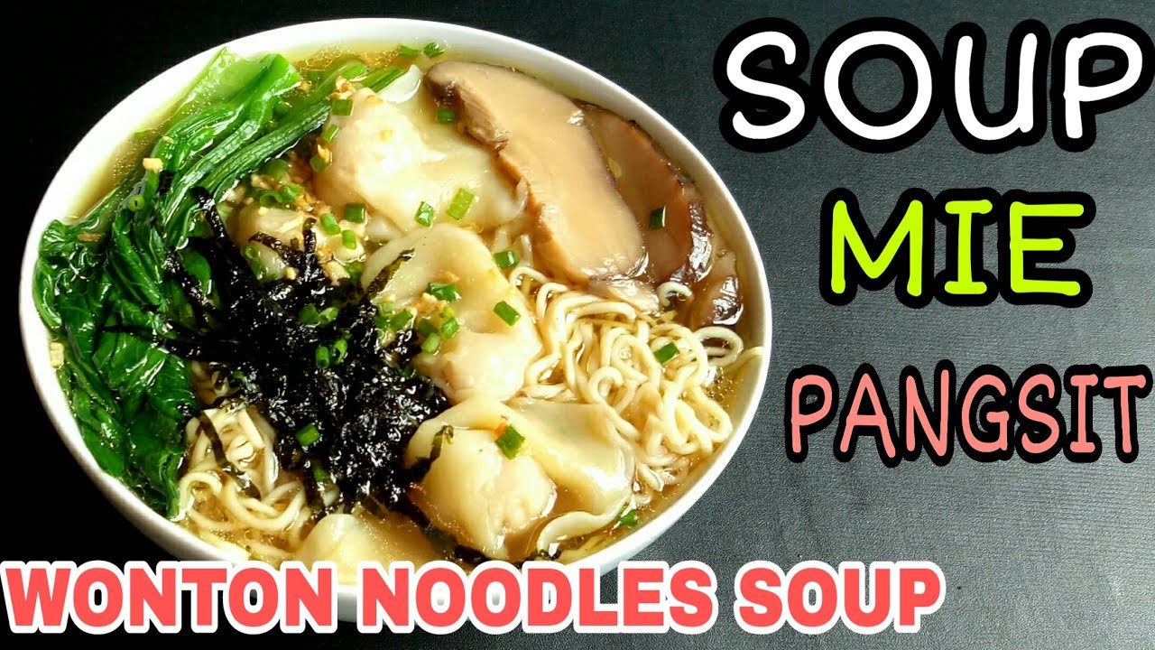SOUP MIE PANGSIT/WONTON NOODLES SOUP - YouTube
