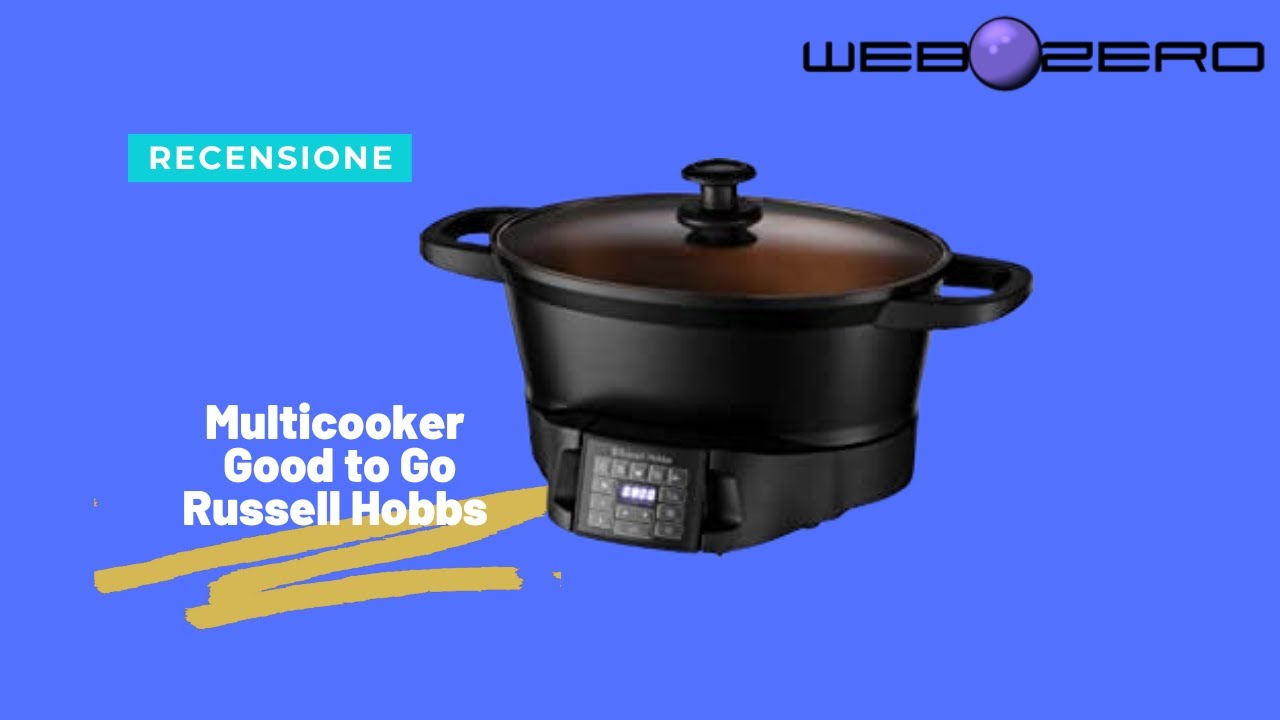 RECENSIONE: Good To Go il Multicooker Russell Hobbs - YouTube