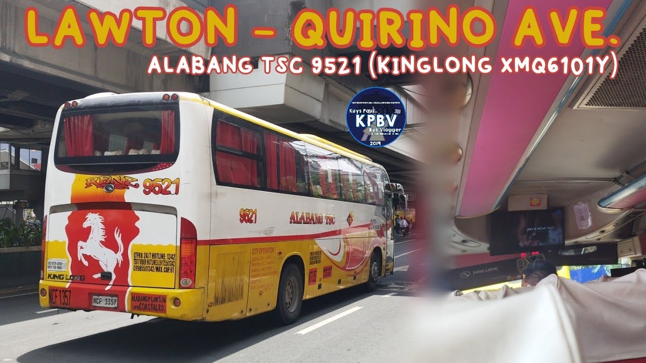 ONBOARD!! Bus Ride Alabang TSC 9521 (Kinglong XMQ6101Y) || LAWTON ...