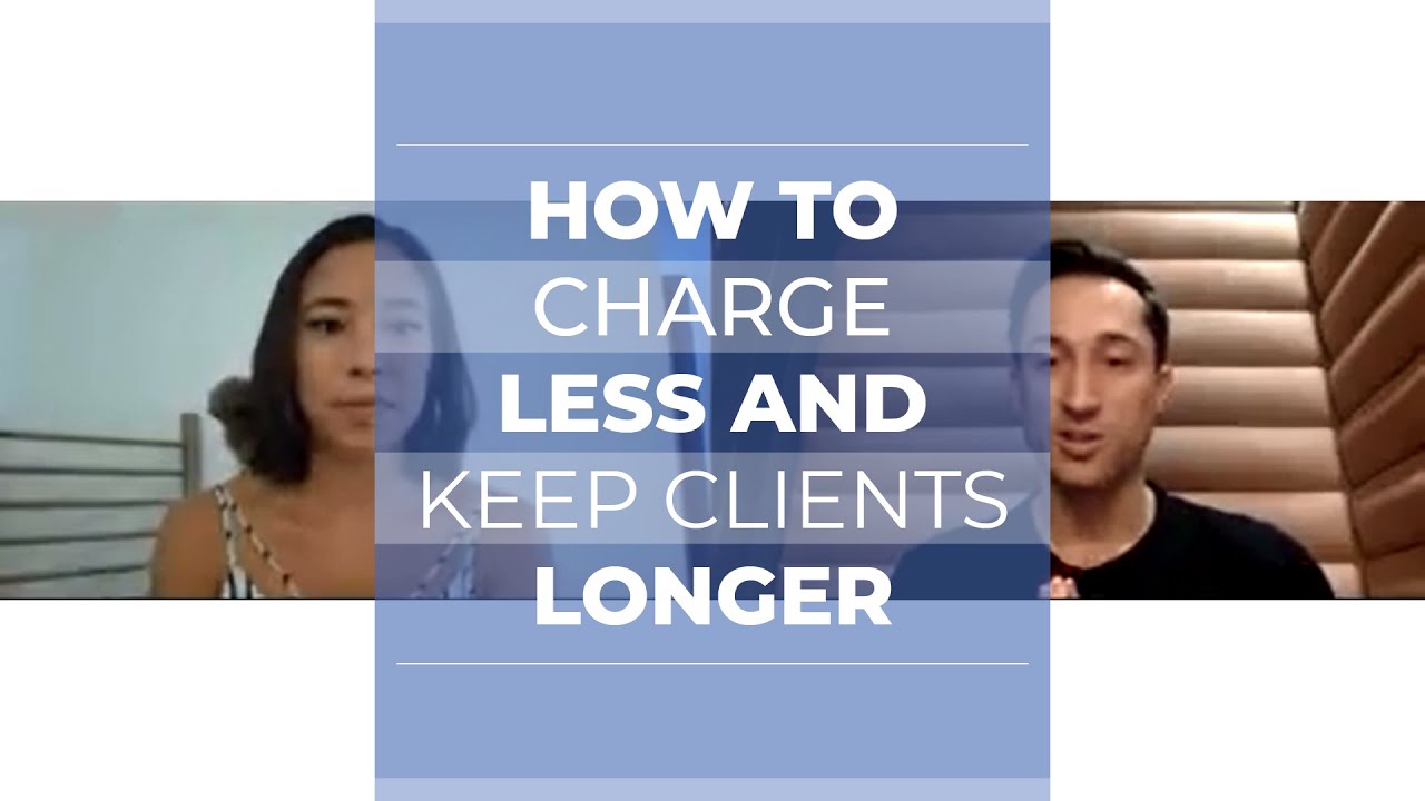 How to Charge Less and Keep Clients Longer? - YouTube