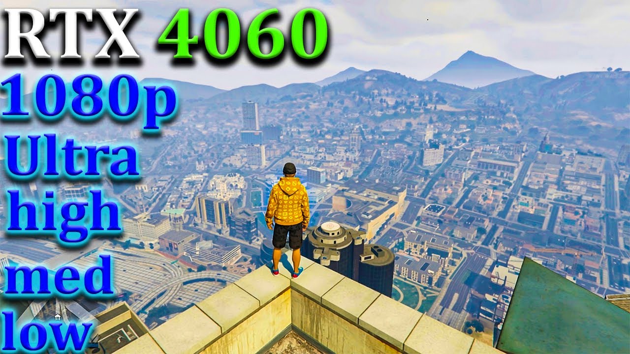 GTA 5 : RTX 4060 ( max setting ) - YouTube