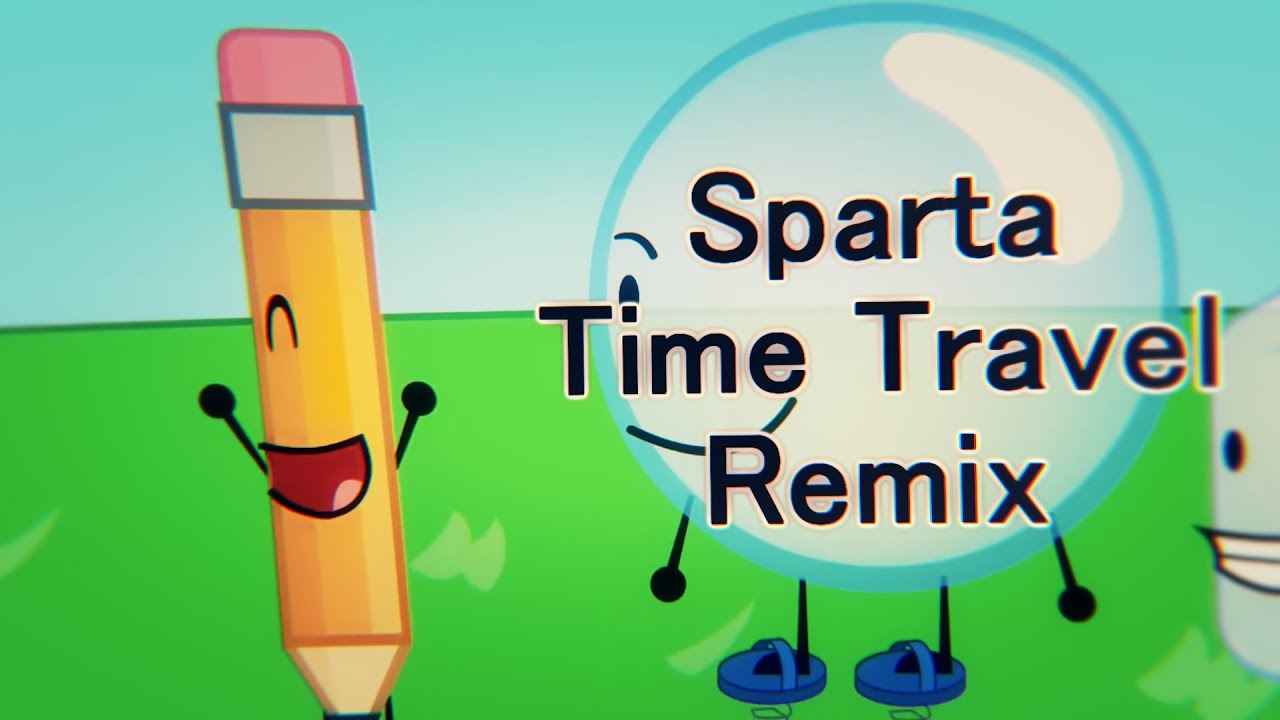 [BFDI] "Stays for Another DAY!" | Sparta Time Travel Remix - YouTube