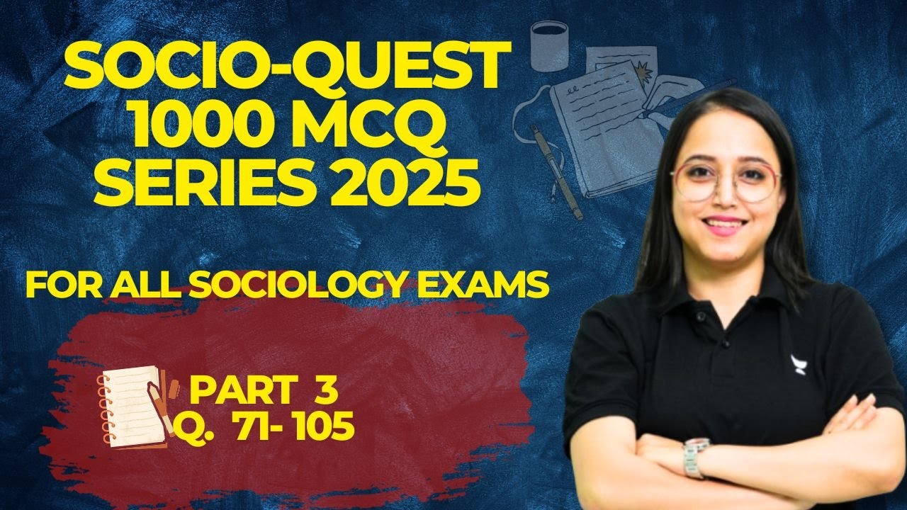 Socio-Quest 1000 MCQ Series 2025 | Part 3 | For All Sociology Exams ...