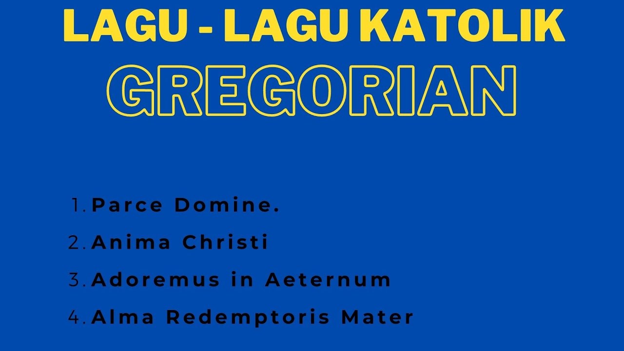 LAGU - LAGU GREGORIAN - YouTube