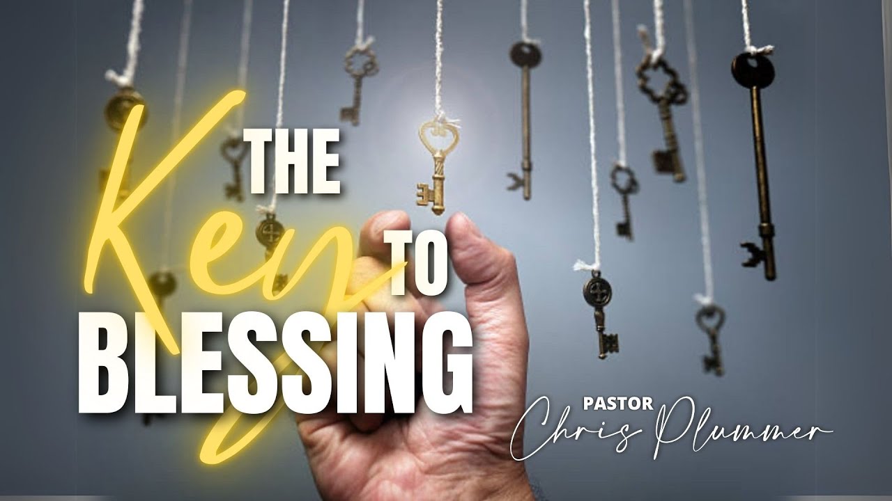 THE KEY TO BLESSING - YouTube