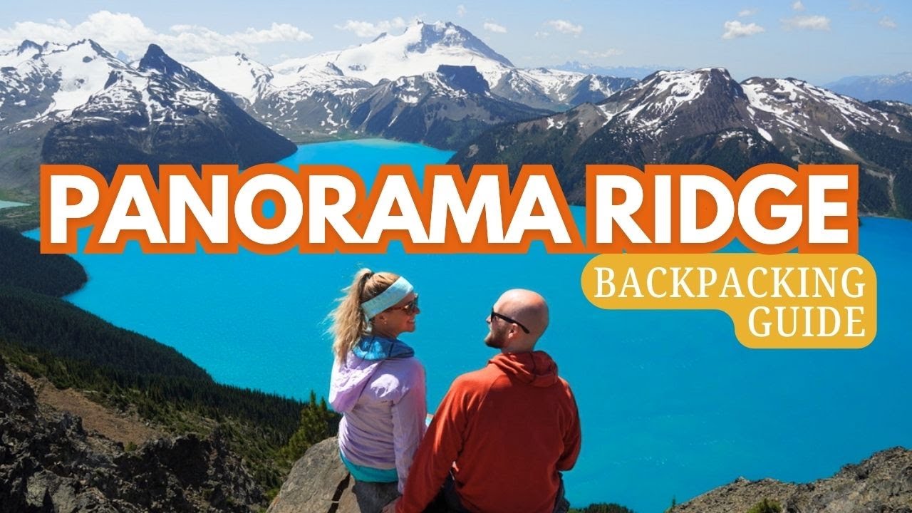 Panorama Ridge & Garibaldi Lake Backpacking Guide - YouTube