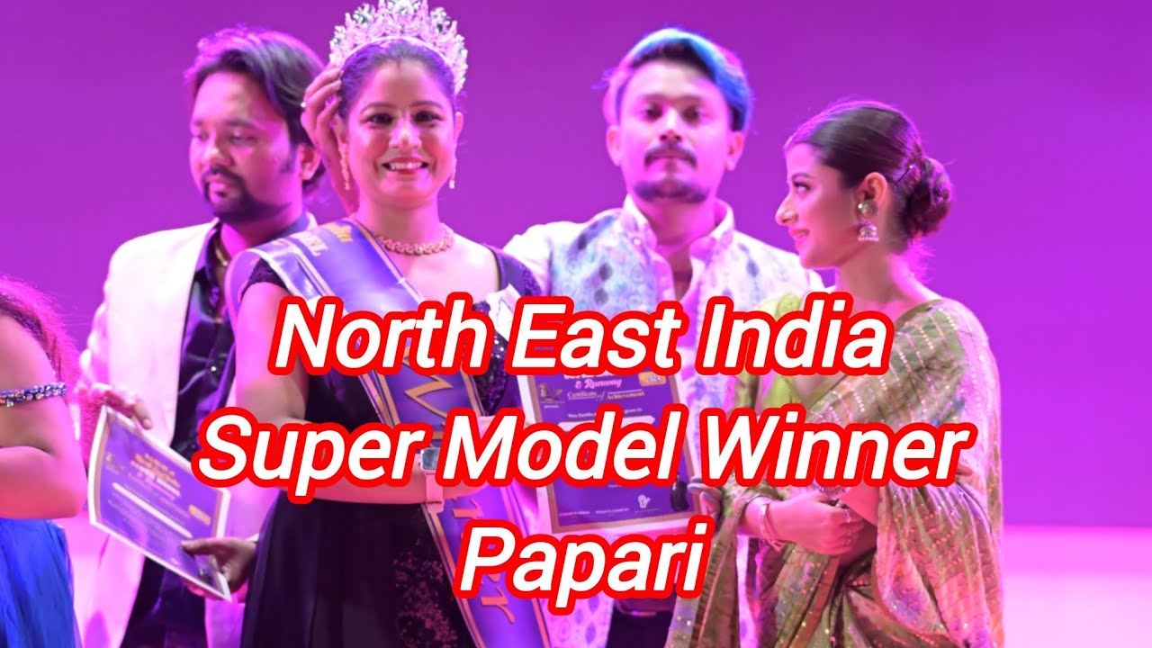 North East India Super Model Winner Papari - YouTube