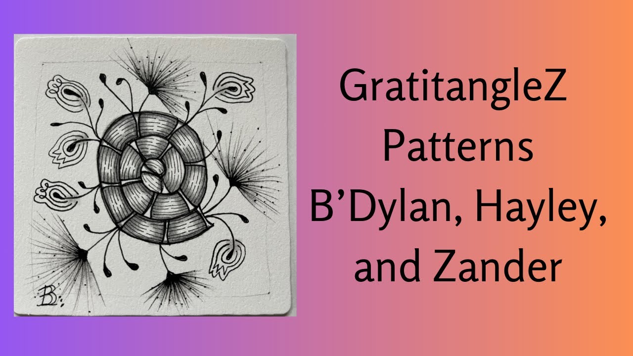 GratitangleZ 2023 Patterns B’Dylan, Zander, and Hayley - YouTube