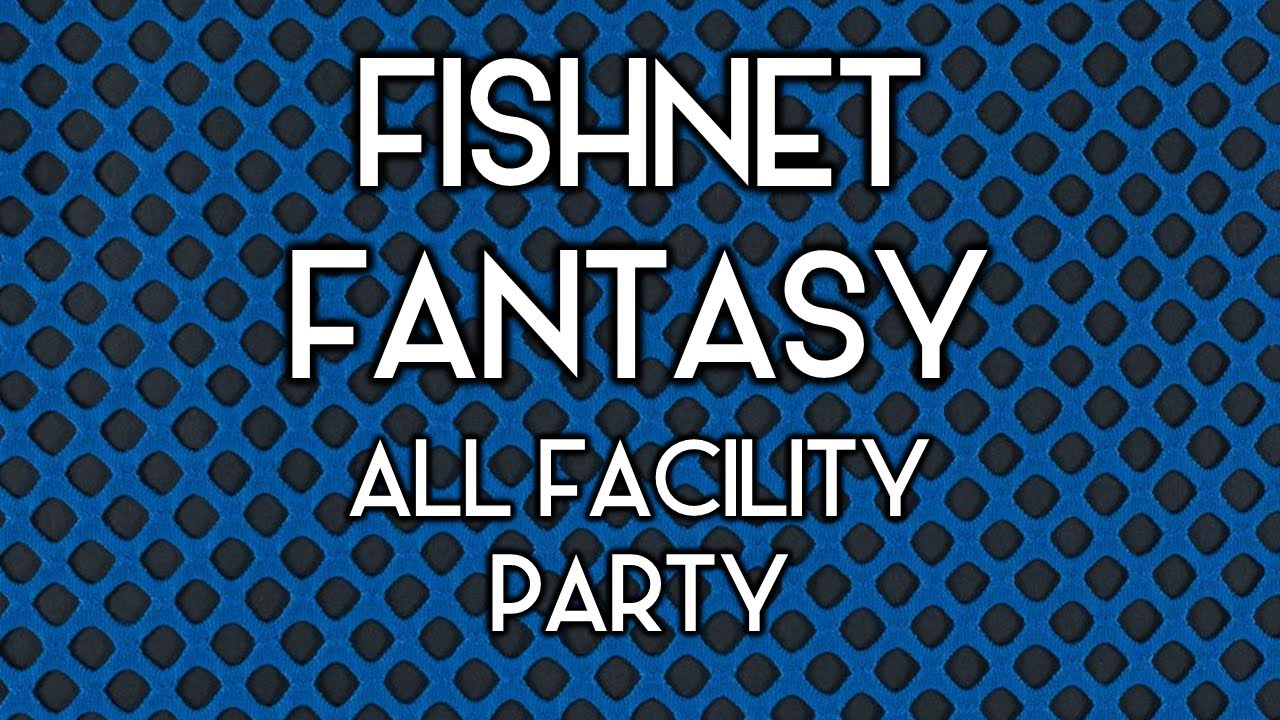 April 2022 All Facility Event! Fishnet Fantasy Party Preview at 15th ...