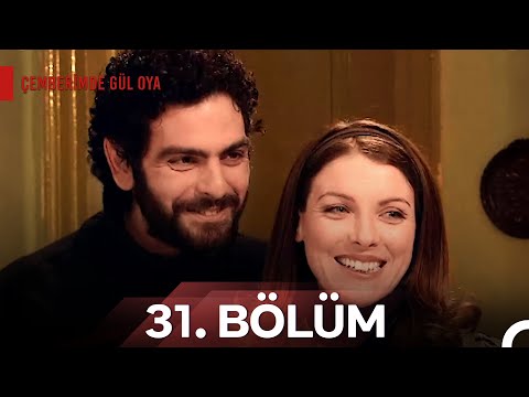Çemberimde Gül Oya 31. Bölüm