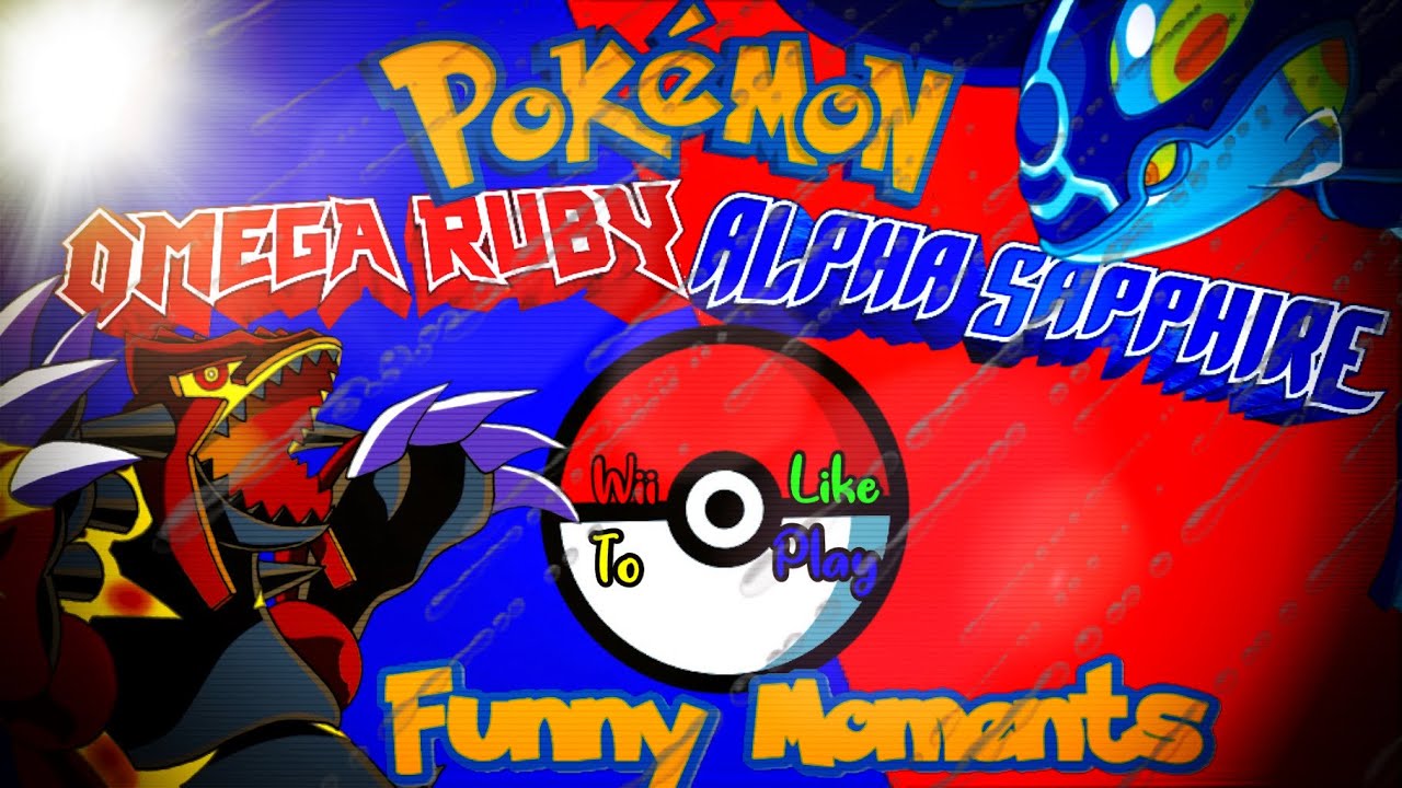 WiiLikeToPlay - Pokémon Omega Ruby and Alpha Sapphire Funny Moments ...
