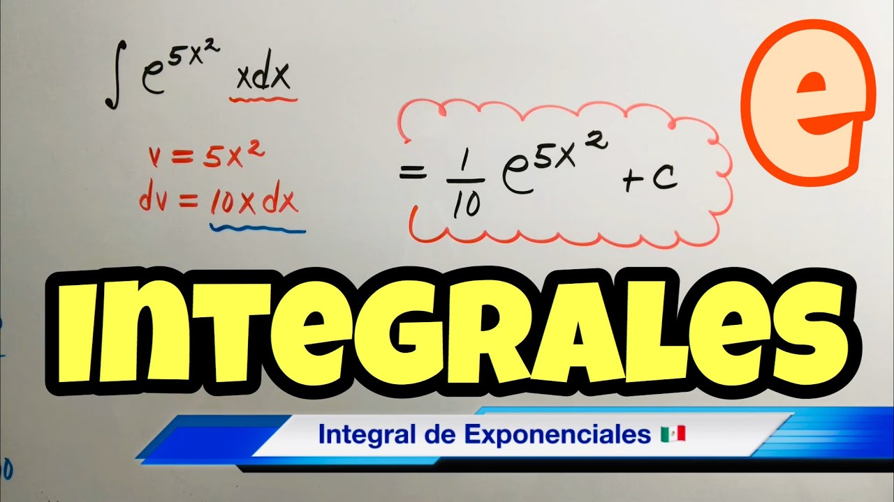 Integral EXPONENCIAL (INTEGRALES por Cambio de Variable) - YouTube