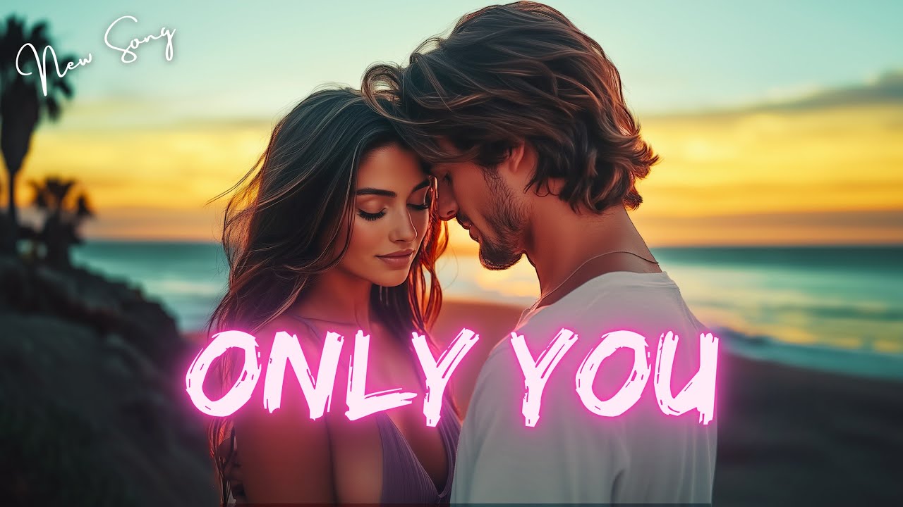 Only You, Always You – A Romantic Pop Love Song for Forever Hearts 💌 ...
