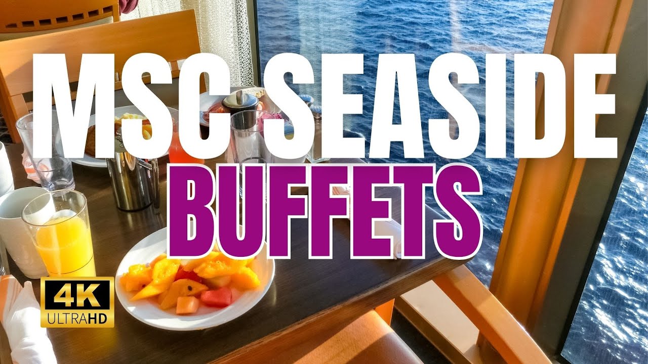 Double the Delights: Tour of the 2 BUFFETS on the MSC SEASIDE *4K ...