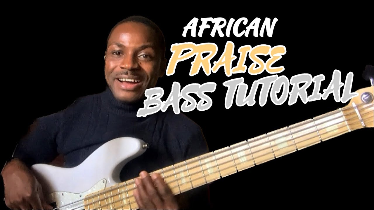 How to Play African Praise Bass | Short & Detailed LESSON - YouTube